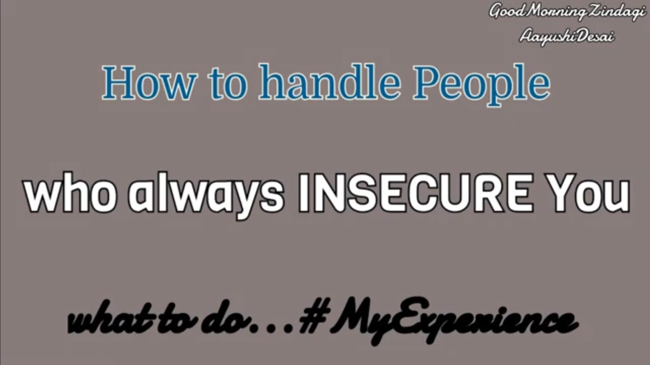 #441 How to handle people who always insecure you ?? | my experience ...