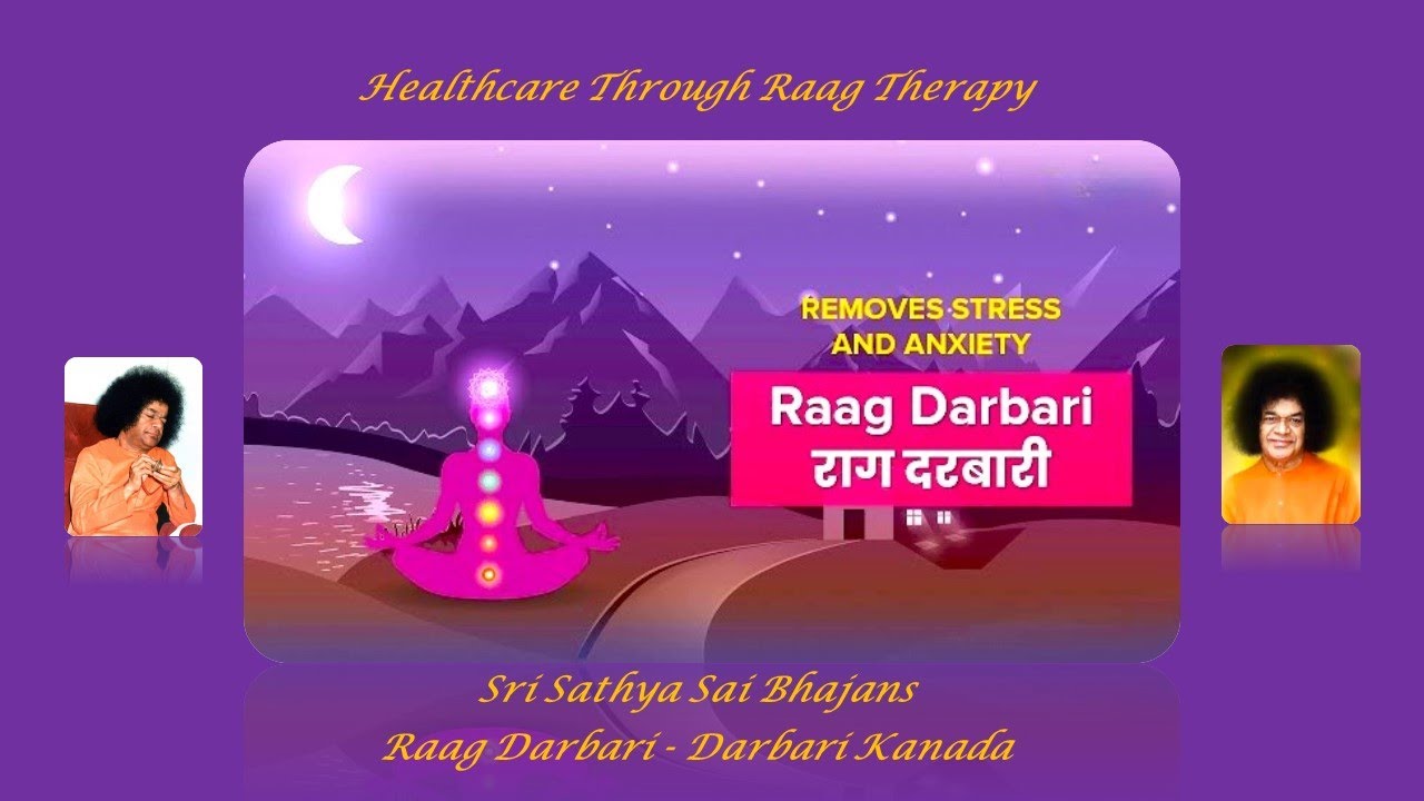 Healthcare Through Raag Therapy Sri Sathya Sai Bhajans in Classical ...