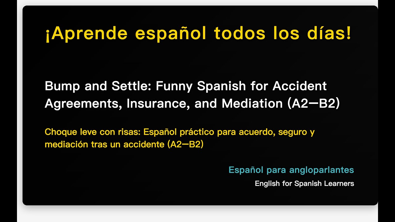 Bump and Settle: Funny Spanish for Accident Agreements, Insurance, and ...