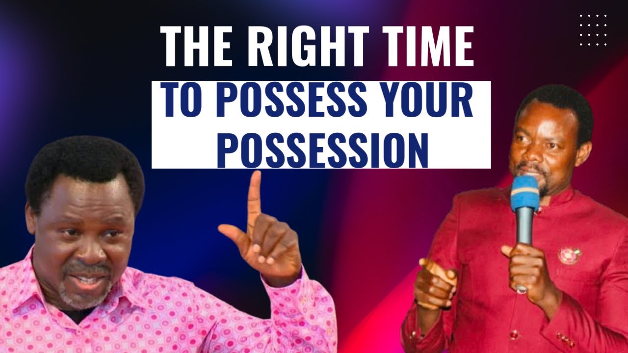 AS A CHRISTIAN THE RIGHT TIME TO POSSESS YPUR POSSESSION # ...