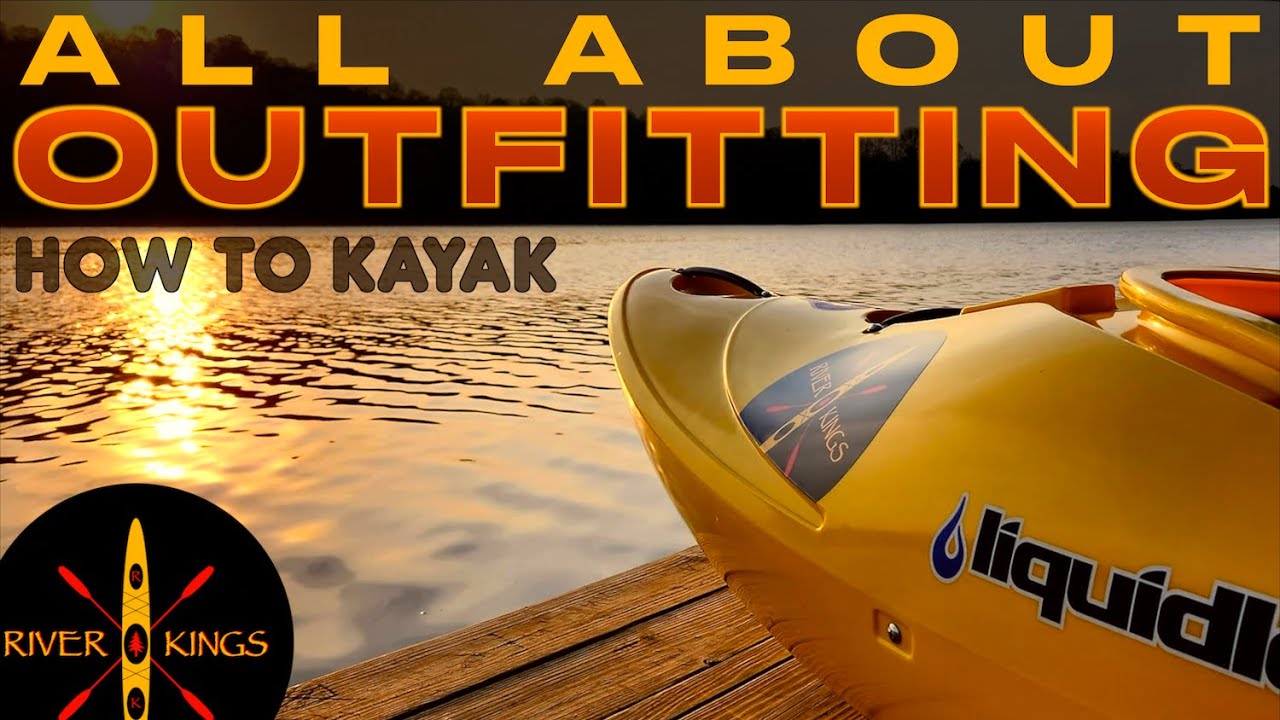 How to Outfit Your Kayak - YouTube