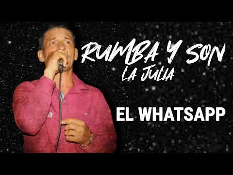 El WhatsApp - Rumba & son La Julia- video oficial HD