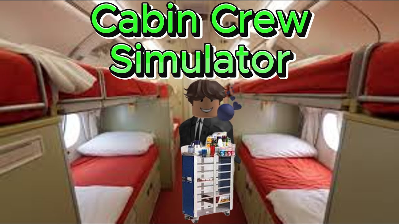 Roblox Cabin Crew Simulator - YouTube