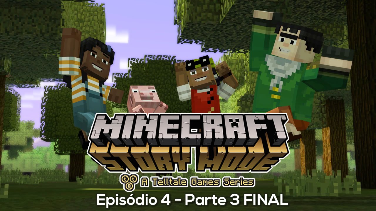 Minecraft Story Mode - Episódio 4 (Parte 3 FINAL) - YouTube