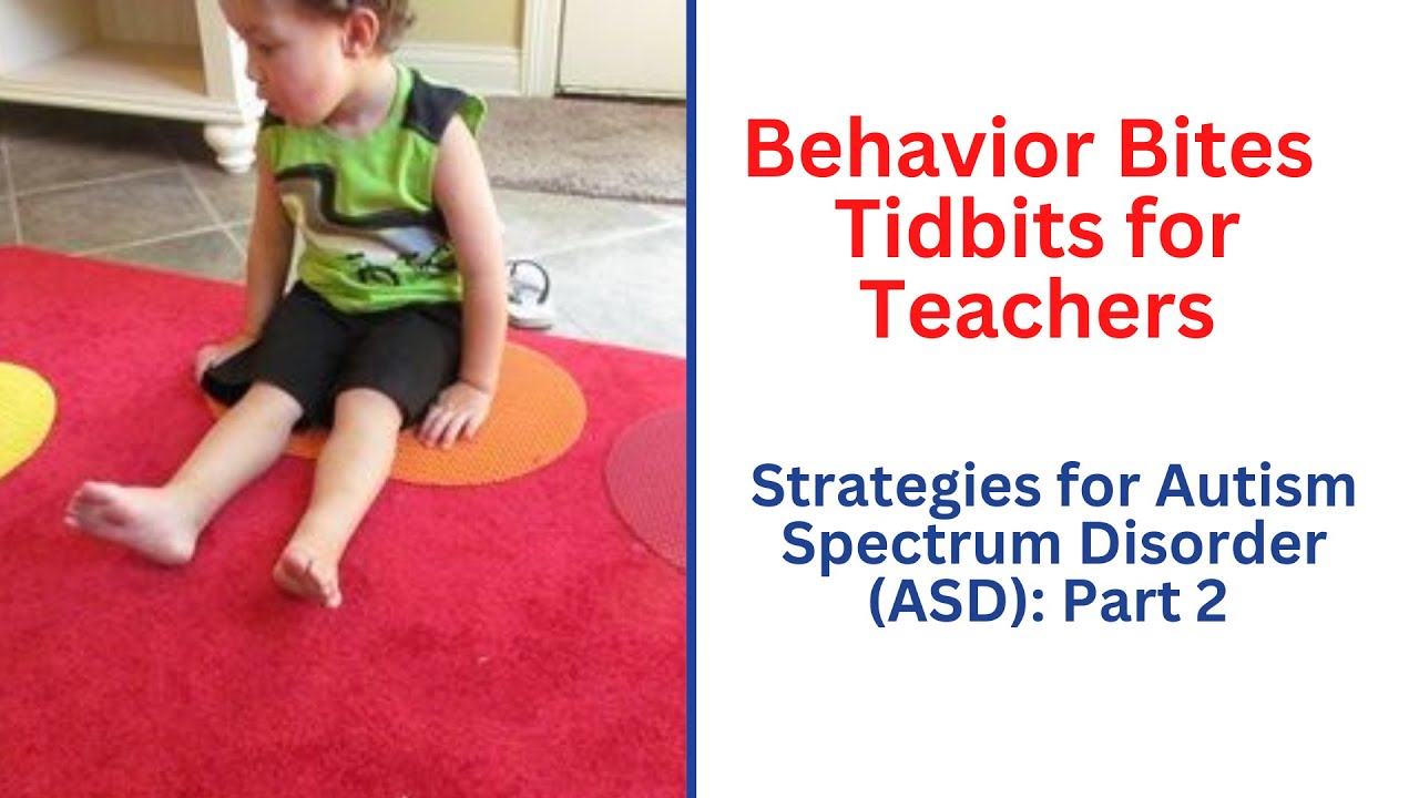 Behavior Bites Tidbits for Teachers: Strategies for Autism Spectrum ...