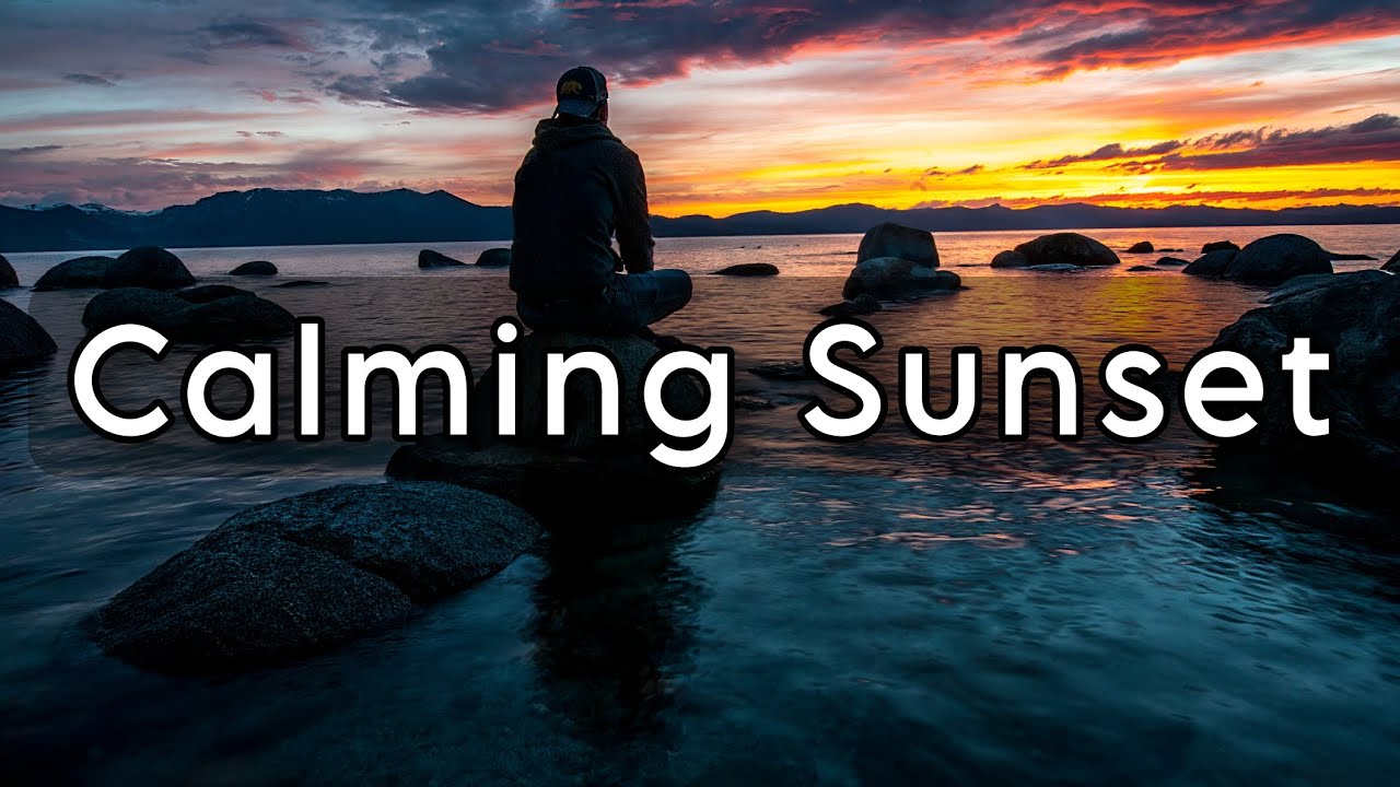 Calming Sunset | Chill Music | Relaxing Sound - YouTube