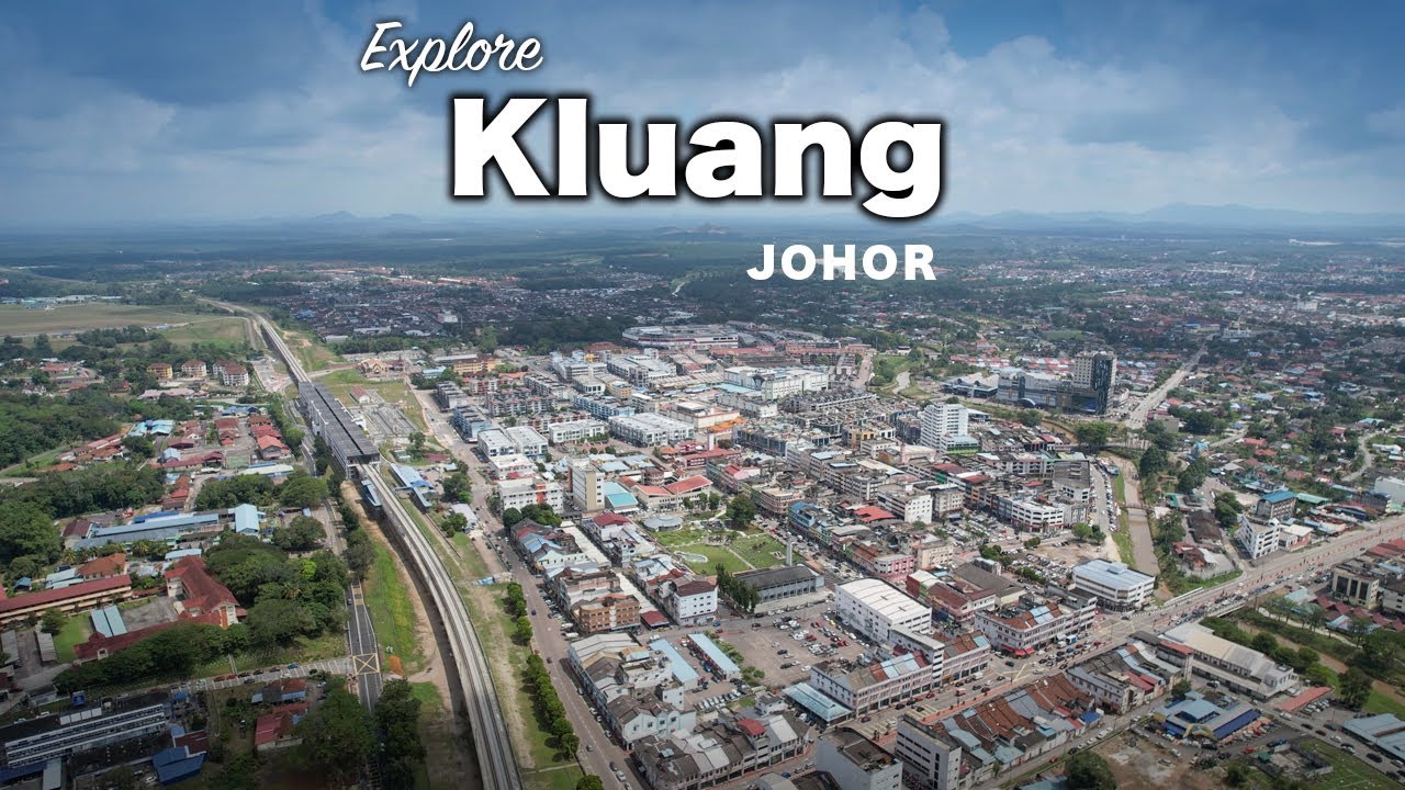 KLUANG, Johor - Exploring Development 2024 - YouTube