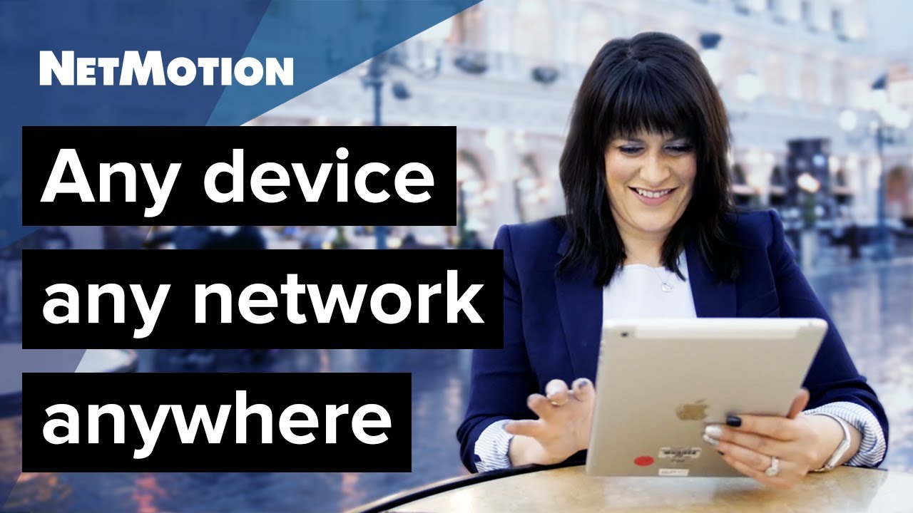 NetMotion: any device, any network, anywhere - YouTube