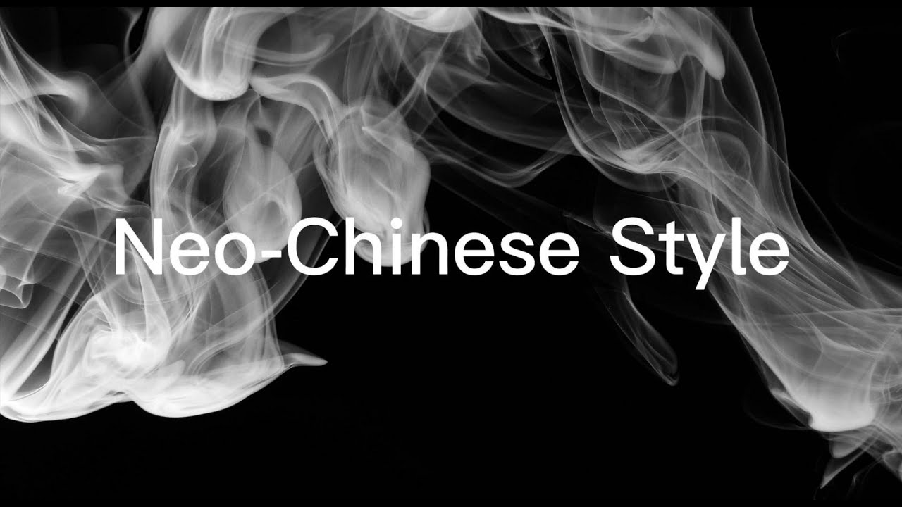 Neo-Chinese Style - YouTube