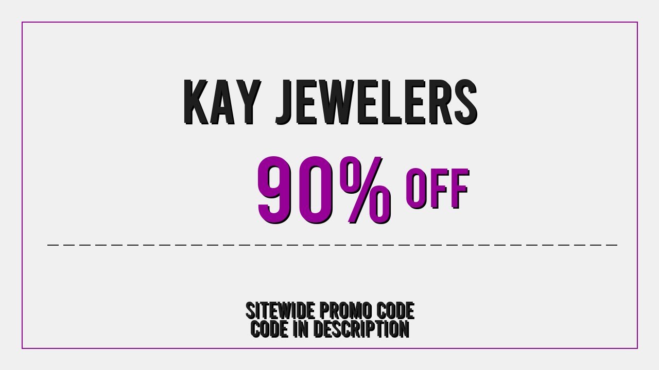Kay Jewelers Promo Code 2025 March - YouTube