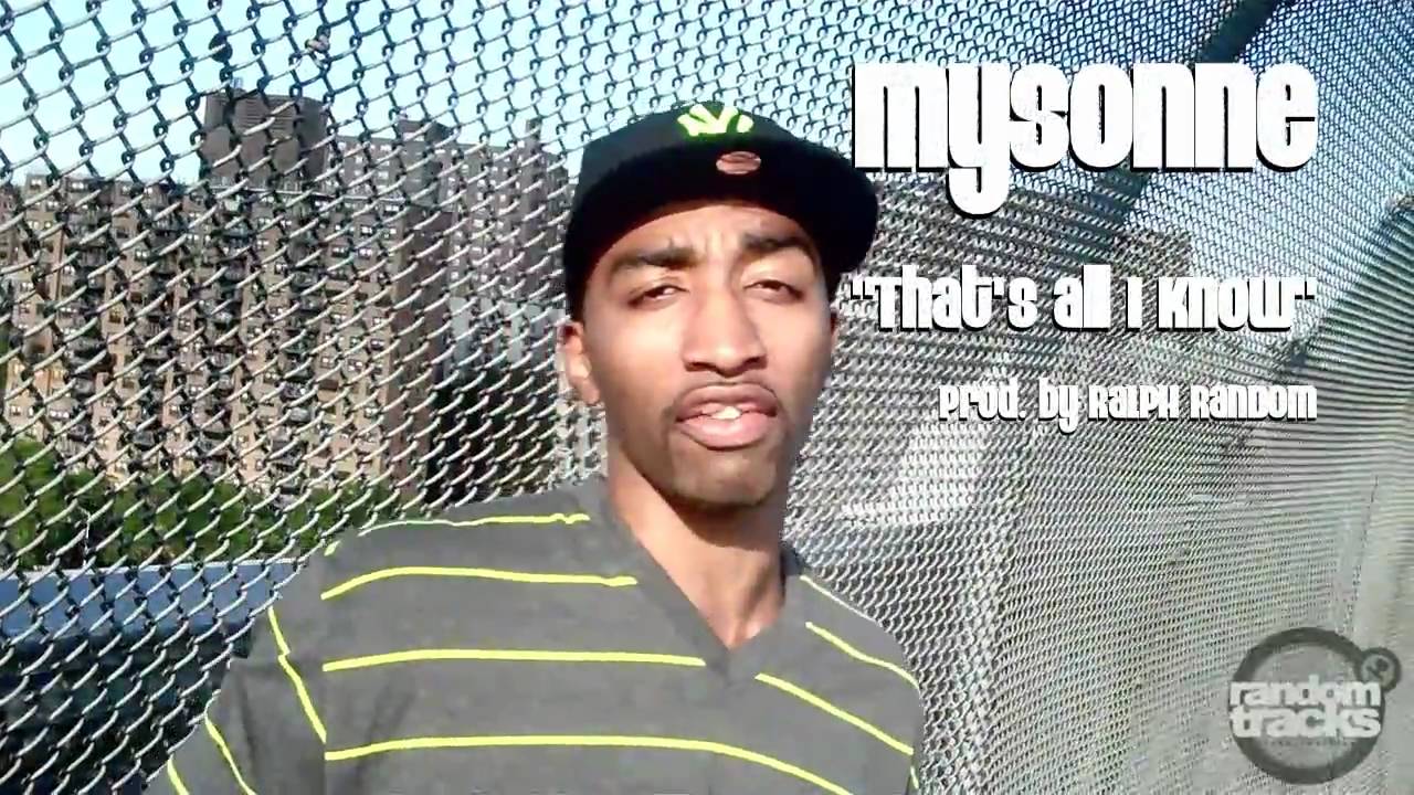 Mysonne - That's All I Know - New Hip Hop Song - Rap Video - YouTube