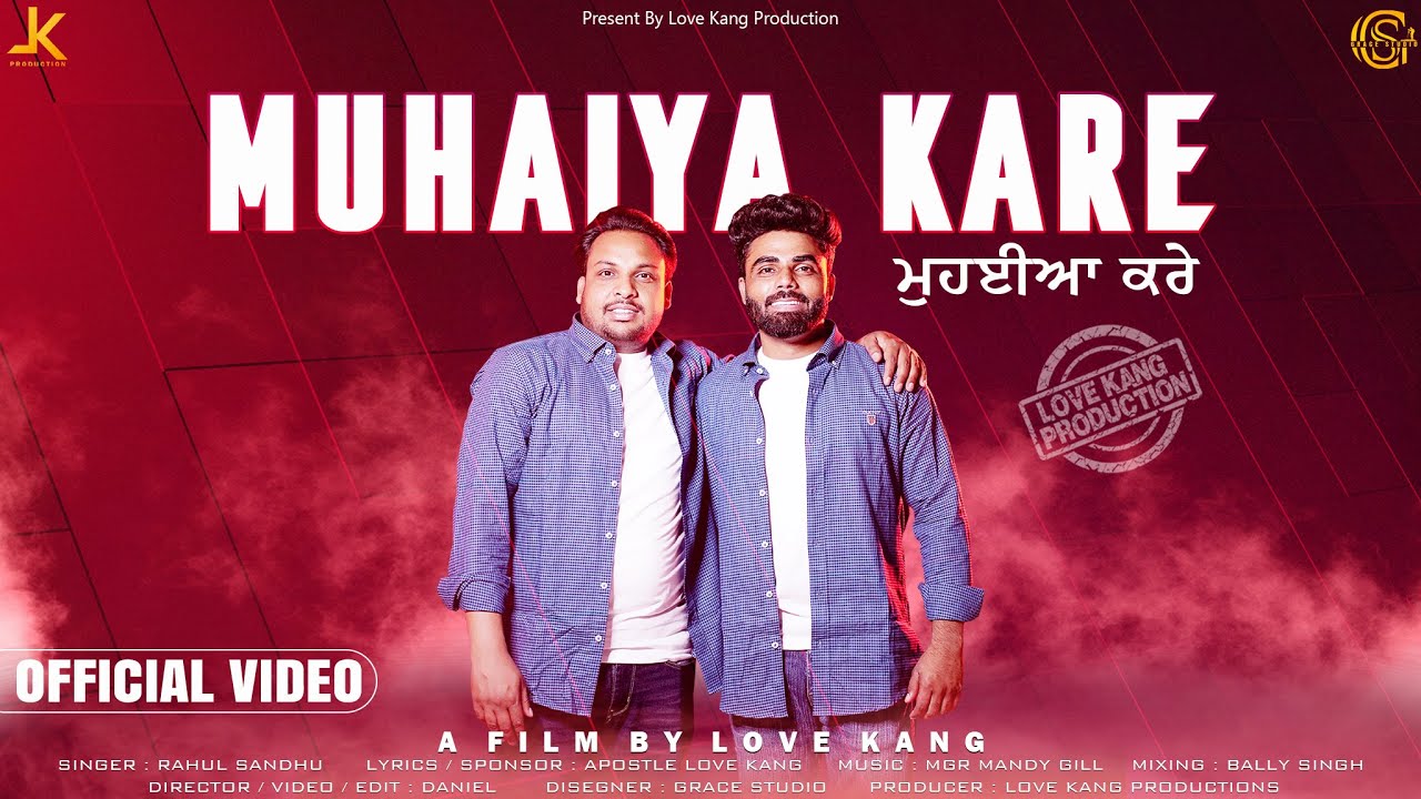 MUHAIYA KARE || RAHUL SANDHU || APOSTLE LOVE KANG || NEW MASIH SONG ...