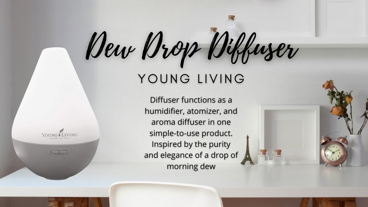 DEW DROP DIFFUSER || RECOMMENDED DIFFUSER BY YOUNG LIVING - YouTube