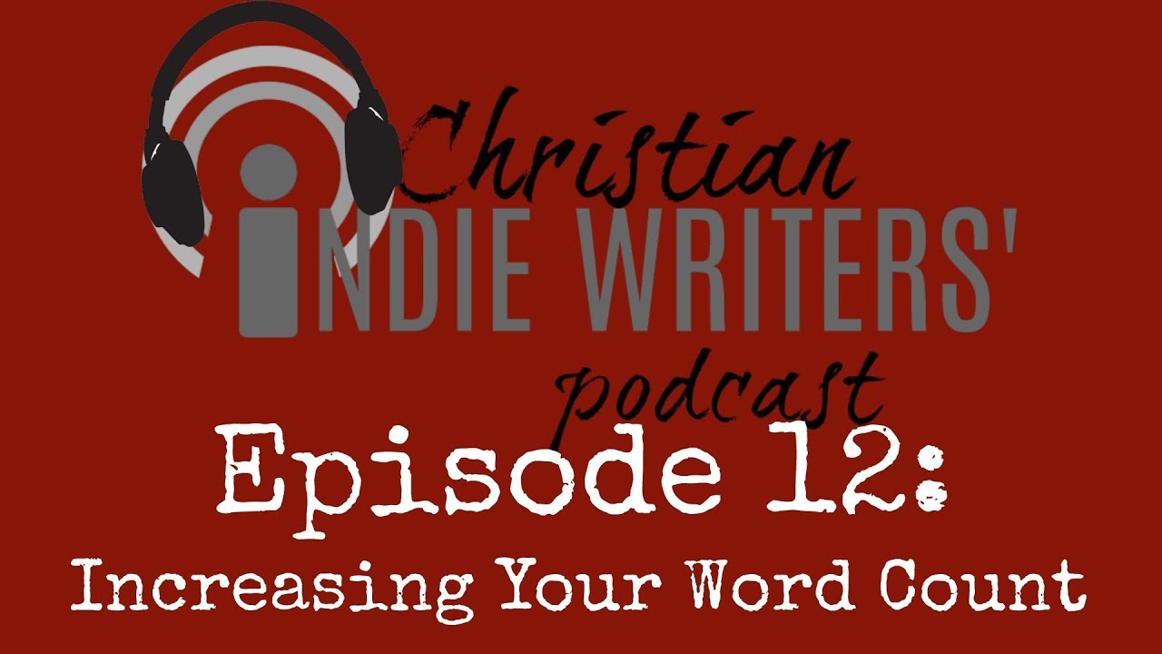 Episode 12: Increasing Your Word Count - YouTube