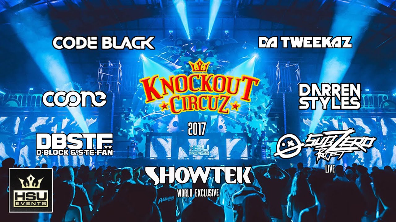 Knockout Circuz 2017 | Showtek, Darren Styles, Sub Zero Project + MORE ...