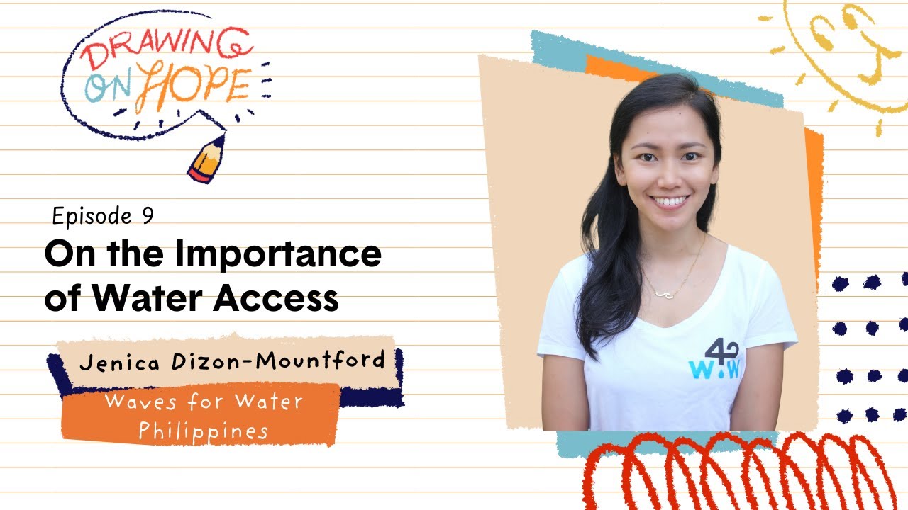On the importance of water access - Drawing on Hope with Jenica Dizon ...