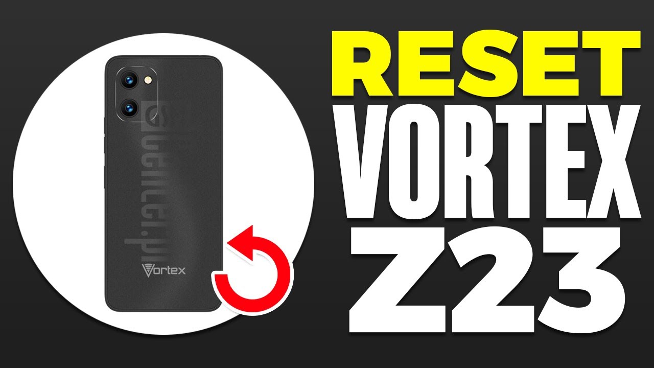 How To Reset Vortex Z23 Phone - YouTube