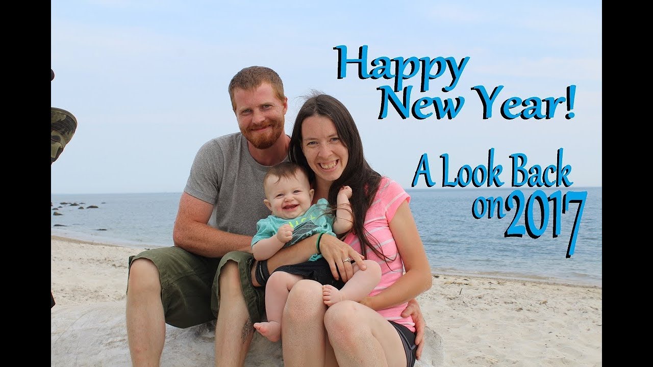 A Look Back on 2017 - Happy New Year! - YouTube