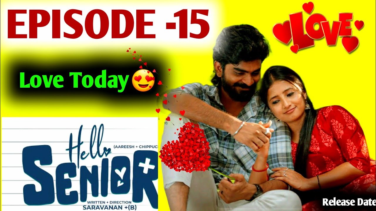 Hello Senior | Episode -15 | Aareesh | Chippuchippy | Tamil Love ...