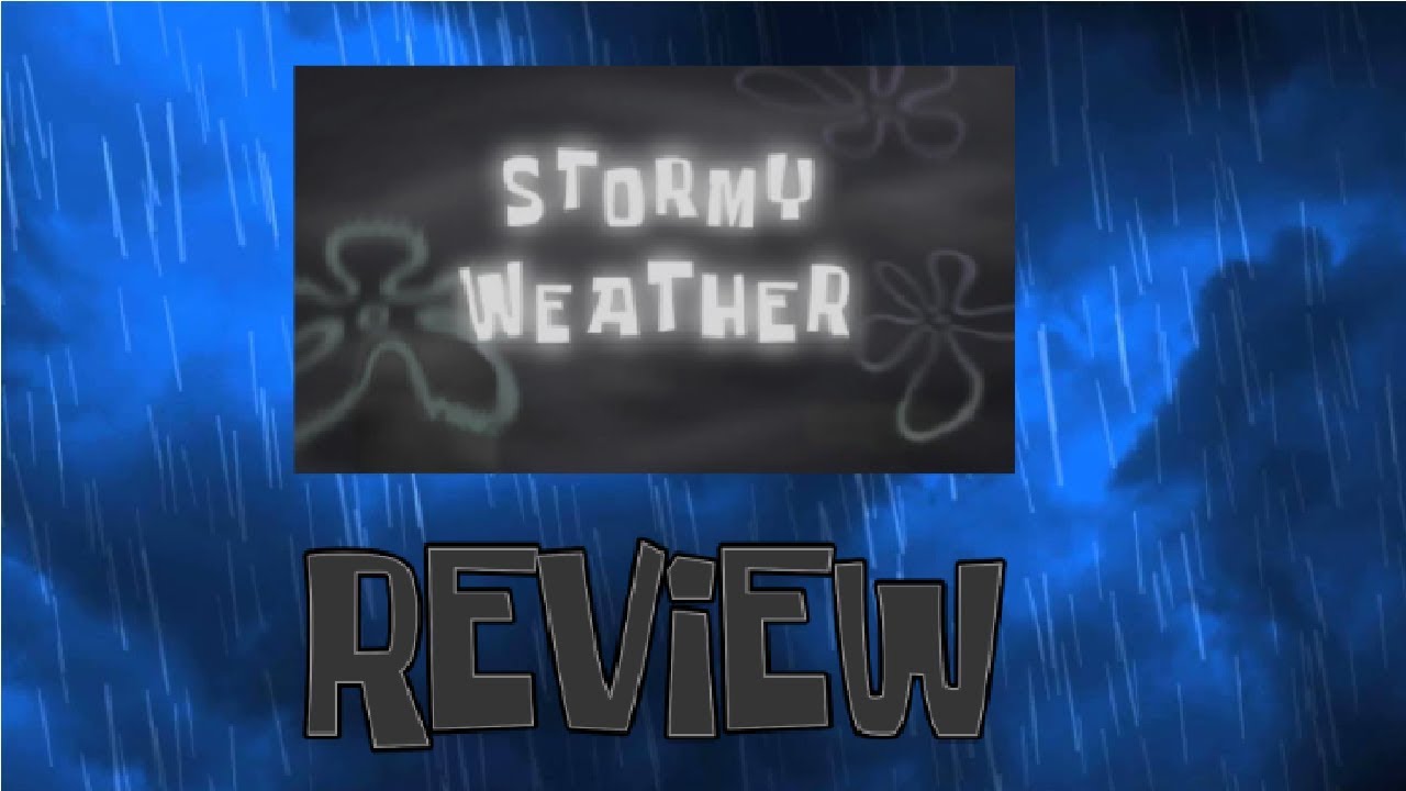 SpongeBob: Stormy Weather Review - YouTube