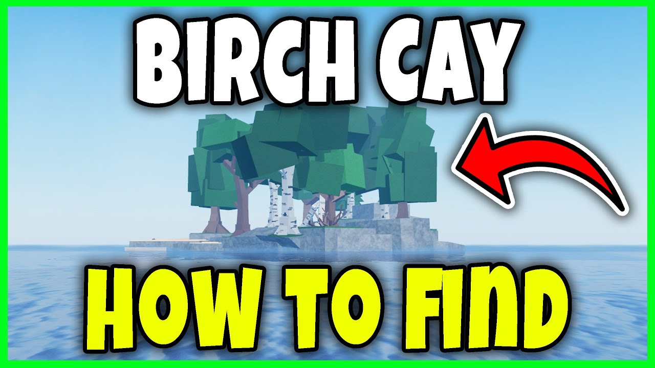 HOW TO FIND BIRCH CAY ISLAND in FISCH Roblox - YouTube