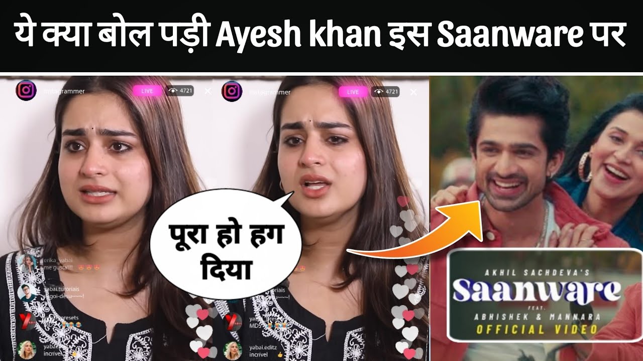 Ayesh khan Reaction on Saanware Song Abhishek Kumar New Song and ...