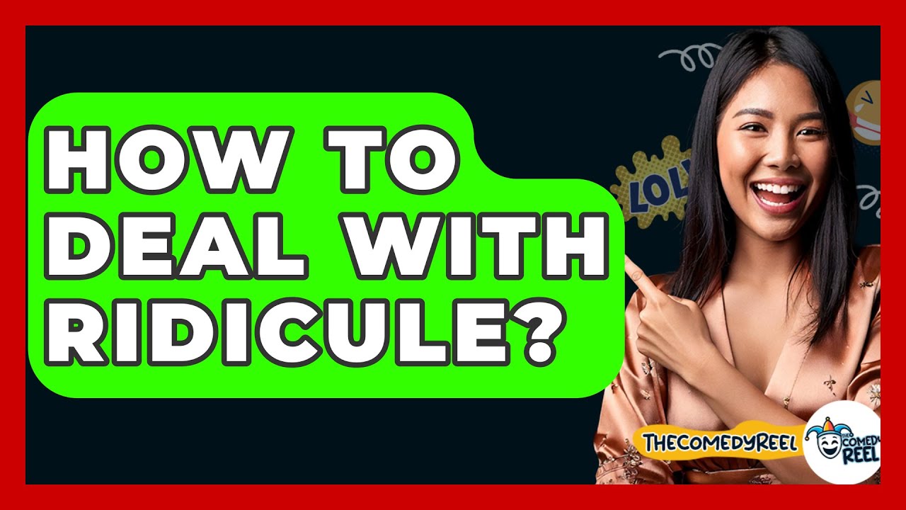How To Deal With Ridicule? - The Comedy Reel - YouTube