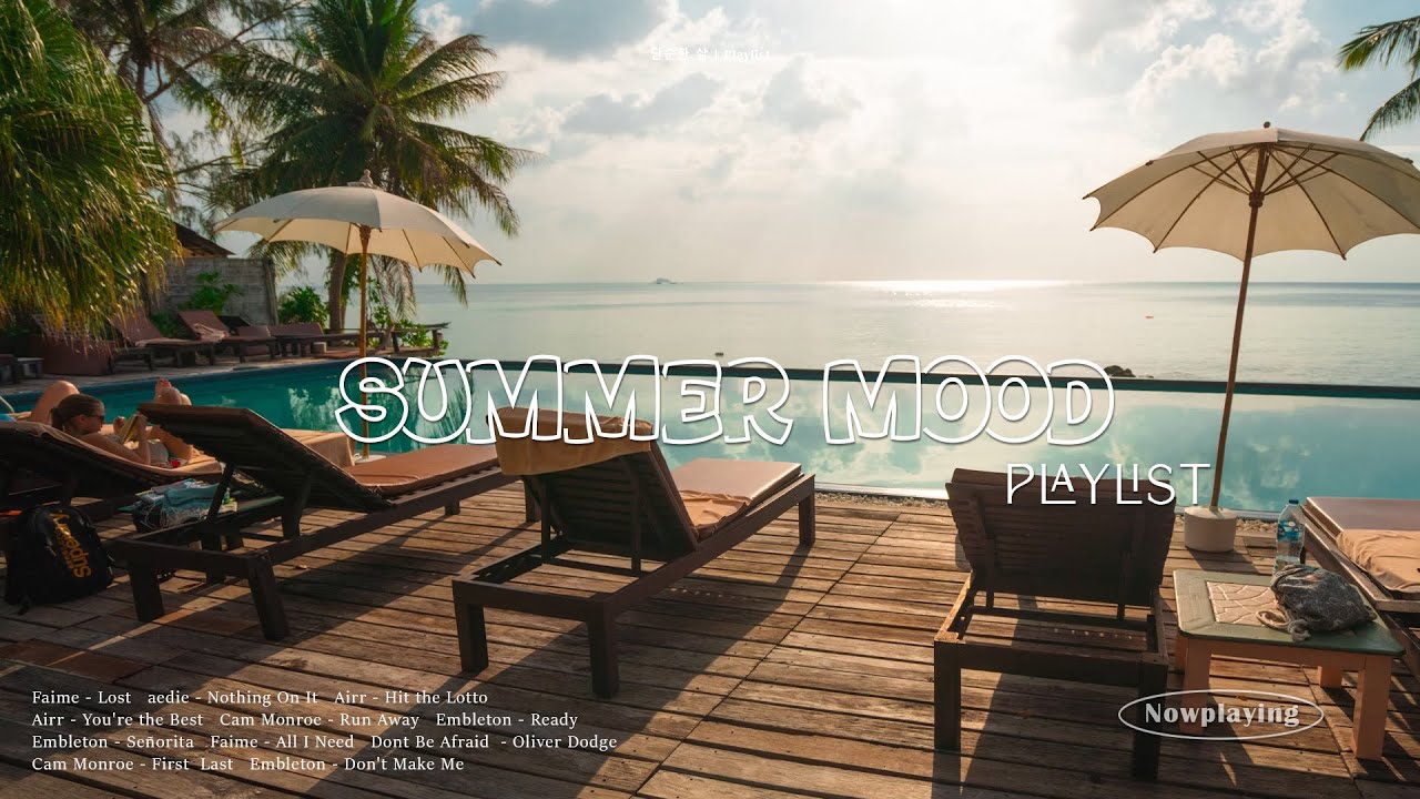 P𝐥a𝐲l𝐢s𝐭 | 상큼한 여름 노래 🍋 여름에 듣기 좋은 팝송 모음 | Summer Mood - YouTube
