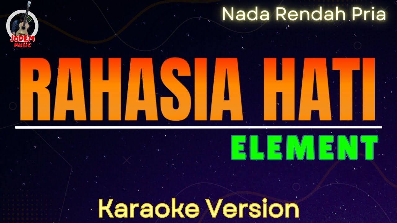 Element - Rahasia Hati "Nada Rendah Pria" (Karaoke Version) - YouTube
