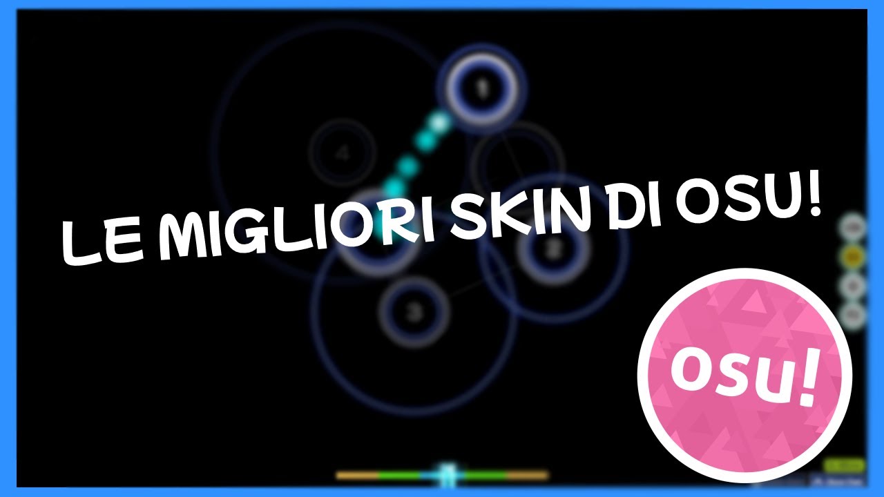 LE MIGLIORI SKIN DI OSU! -ita - YouTube
