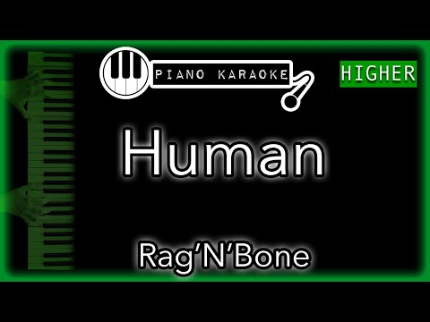 Human (HIGHER +3) - Rag'N'Bone Man - Piano Karaoke Instrumental