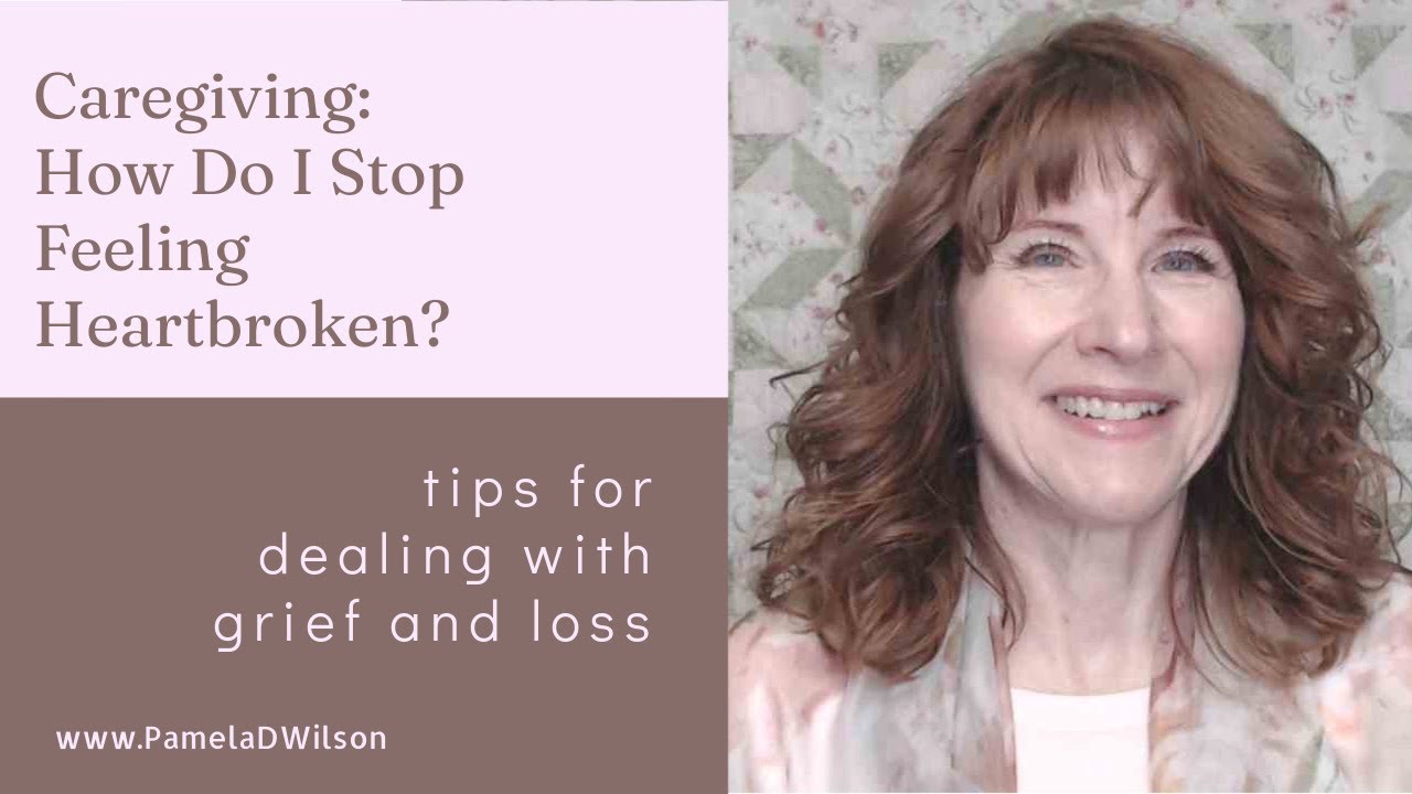 How to Manage Grief and Loss When Your Heart is Breaking| Practical ...