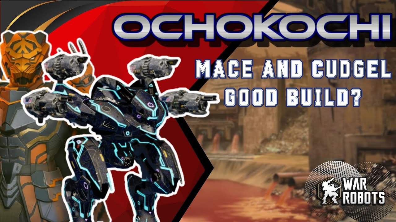 Ochokochi Mace & cudgel build | is it good? | War Robots beacon Rush ...