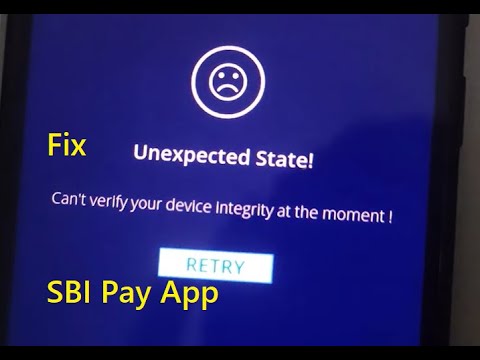 How to fix Unexpected state Can't verify your device integrity at the moment BHIM sbi Pay App ...