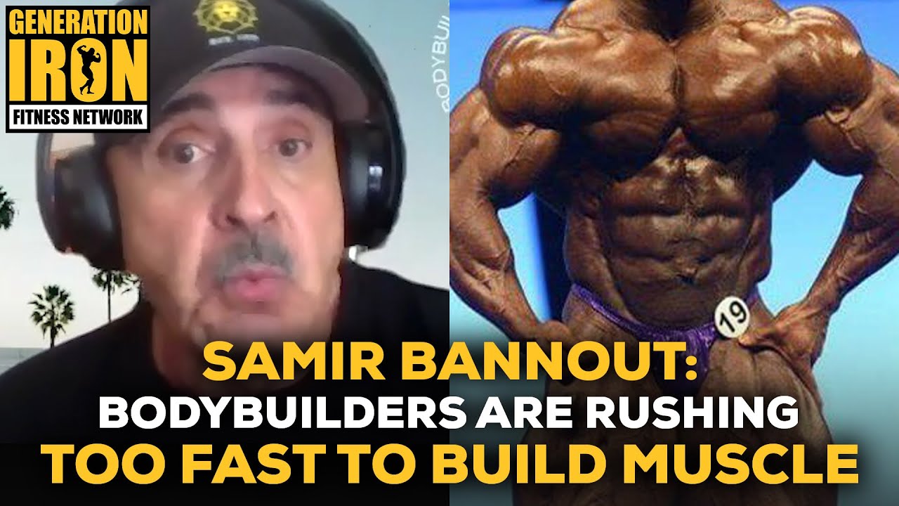 Samir Bannout: Bodybuilders Are Rushing To Build Muscle Too Fast - YouTube