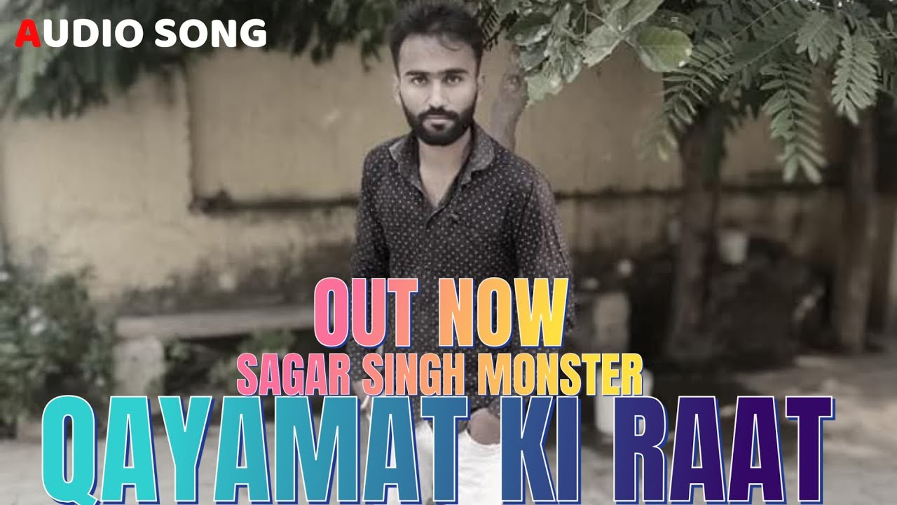 Qayamat Ki Raat - कयामत की रात || Rap Song || SAGAR SINGH MONSTER # ...