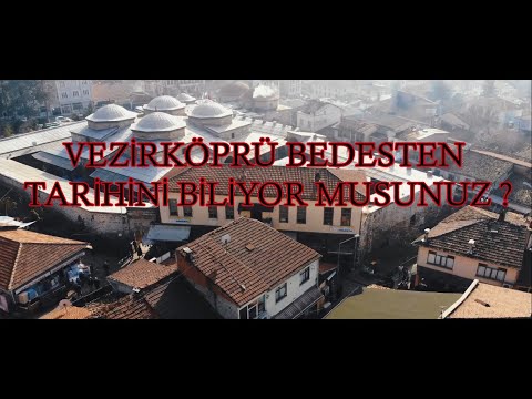 Vezirköprü Bedesten Çarşısı'nın Hikayesini Biliyor Musunuz?