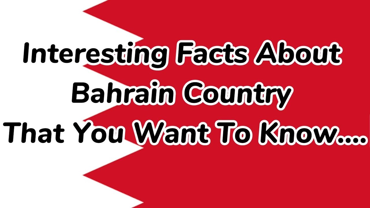 Interesting facts about Bahrain Country | Interesting facts about ...