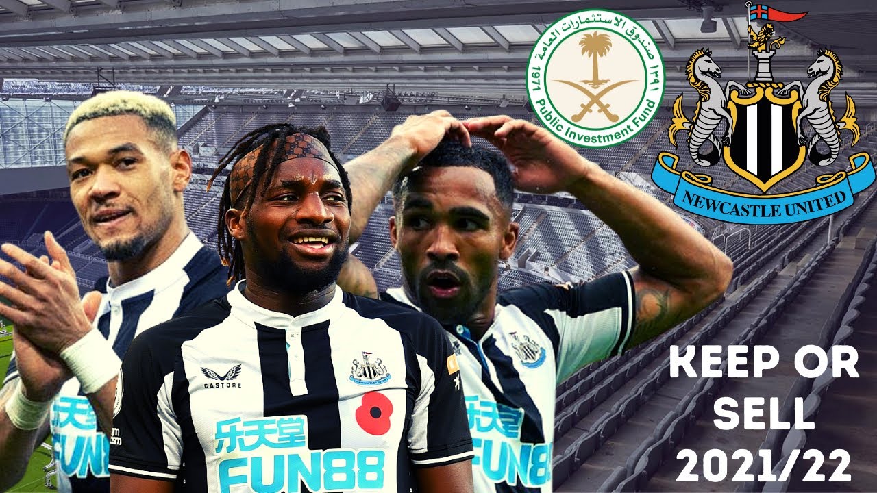 NEWCASTLE UNITED’S TAKEOVER KEEP OR SELL 2021/22 !!!!! - YouTube