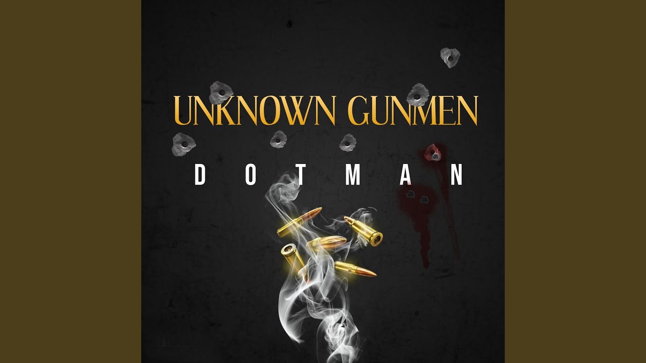 Unknown Gunmen - YouTube