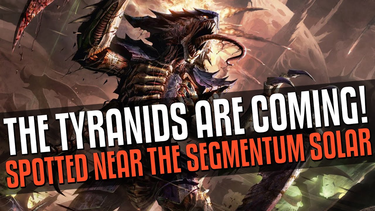 Tyranids are coming to the Segmentum Solar - YouTube