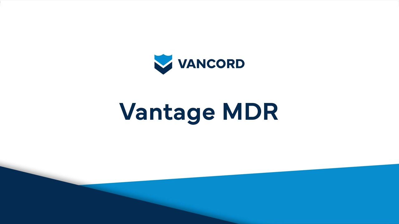 Defending Your Environment with Vancord's Vantage Managed Endpoint ...