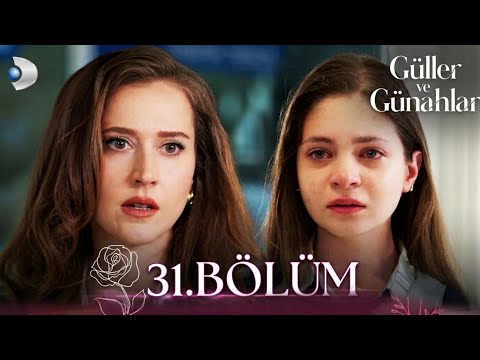 Güller Ve Günahlar 31. Bölüm| HD Review