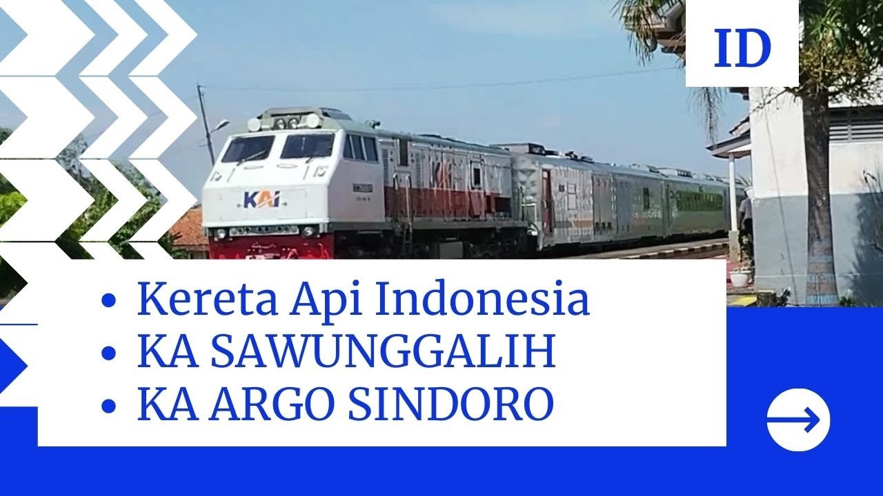 KA SAWUNGGALIH - KA ARGO SINDORO | KERETA API INDONESIA - YouTube