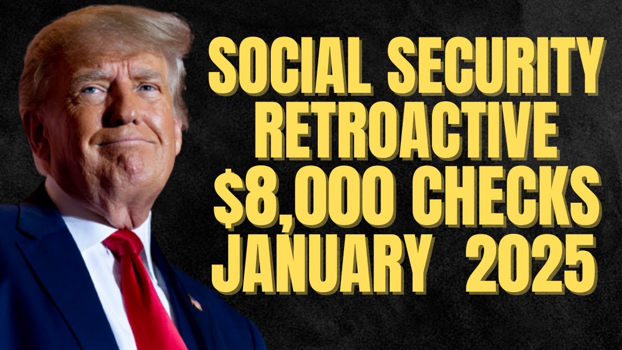 YES! $8,000 Retroactive Checks START in January For Social Security ...