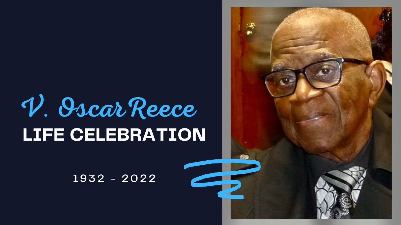 V. Oscar Reece | Celebration of life | Nov 17, 2022 - YouTube