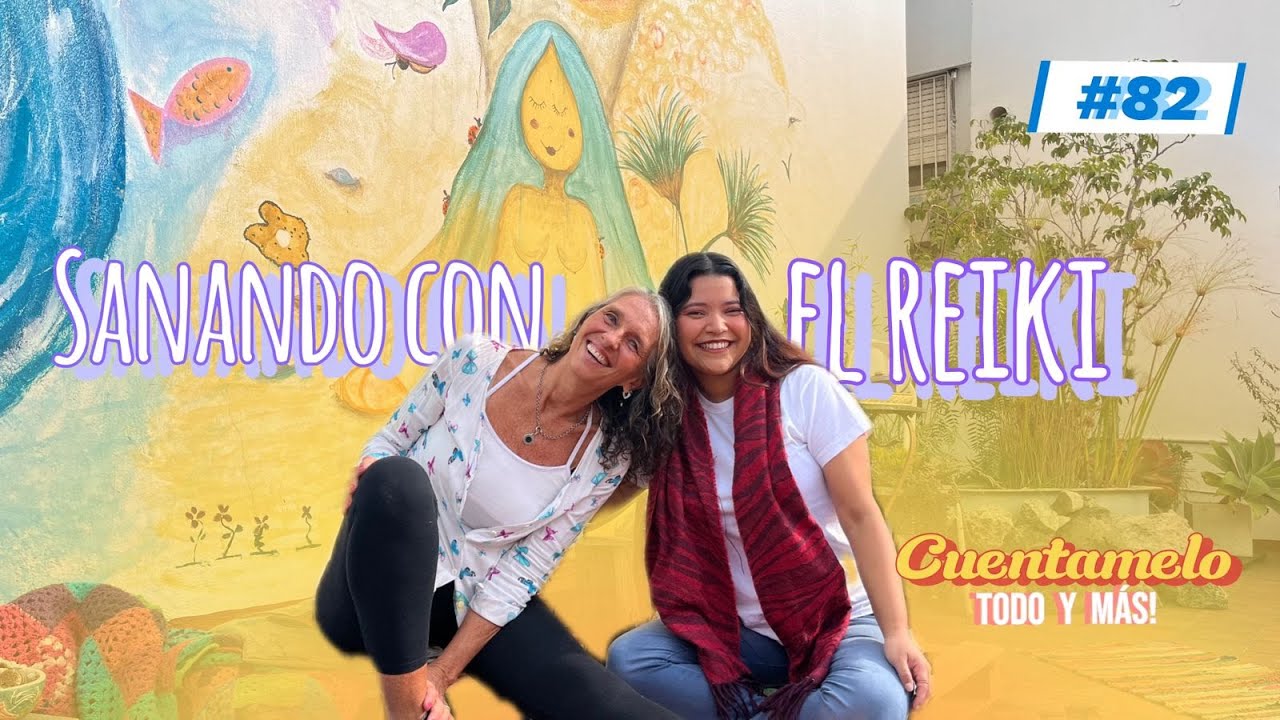 Sanando con el REIKI y CHAKRAS 🙏 - Patricia Esperanza - ep#82 Cuetamelo ...