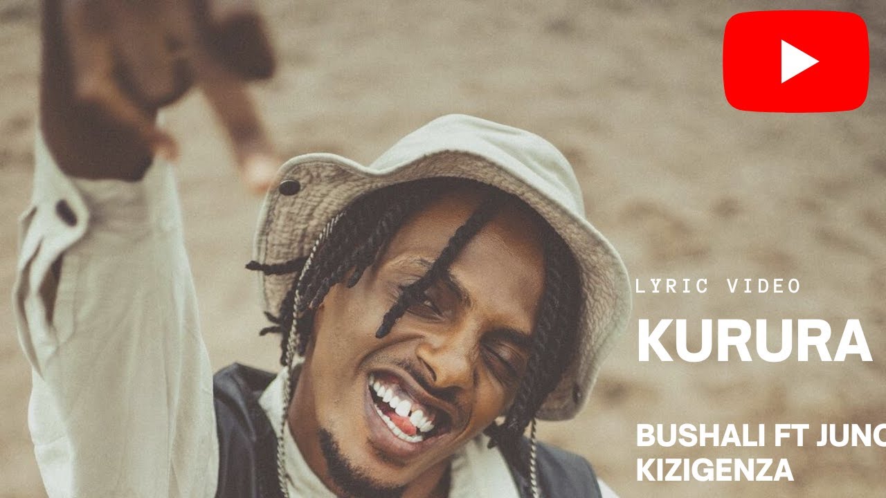Kurura by Bushali ft Juno Kizigenza - YouTube