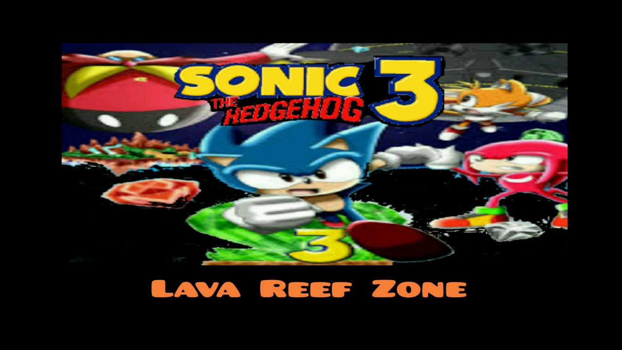 Sonic 3 Complete Lava Reef Zone - YouTube