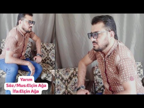 Elcin Ağa Yarım (2026 yeni)
